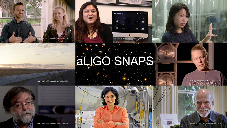 Video | aLIGO Documentary Project, Episode 9: aLIGO SNAPS | LIGO Lab ...